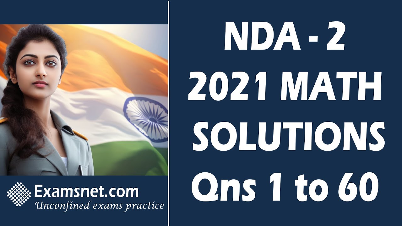 NDA 2 2021 Solutions for Math paper with clear explanations for ...