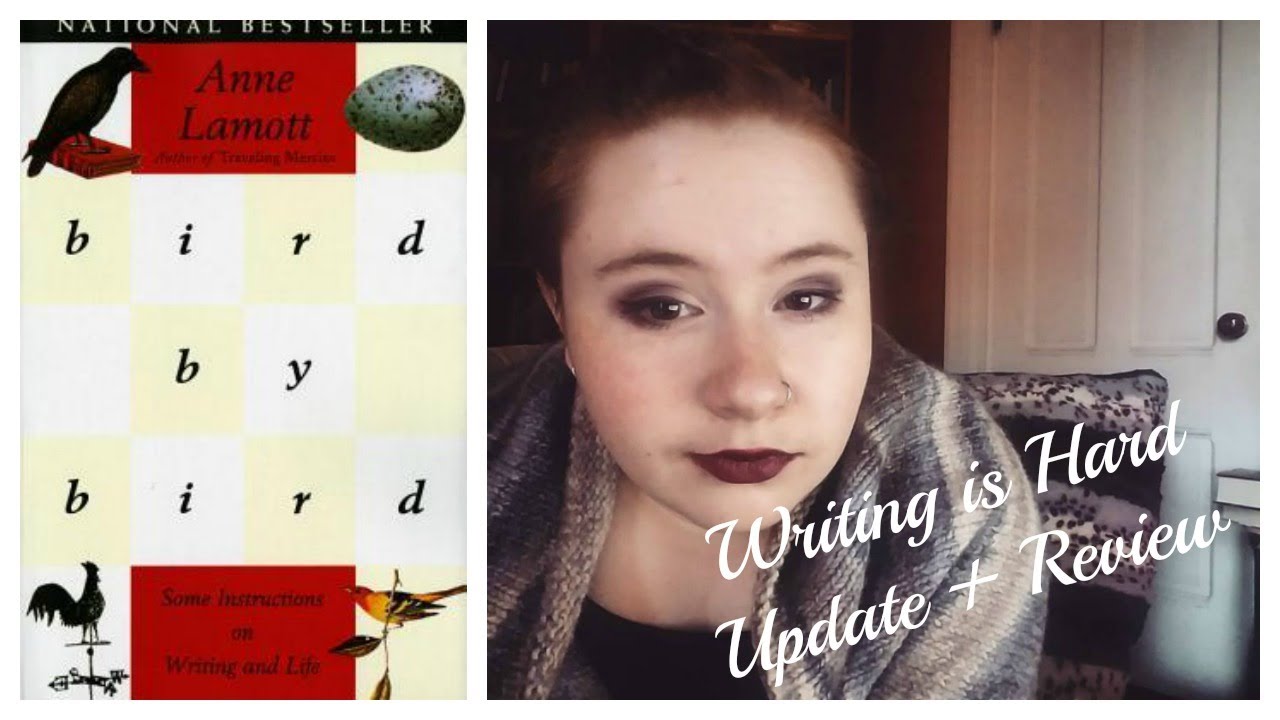 Writing is Hard Update 1 (Michaela) + Bird by Bird Review - YouTube