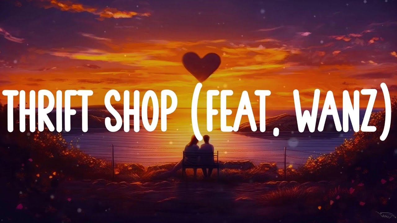 Macklemore & Ryan Lewis - Thrift Shop (feat. Wanz) (Lyrics) - YouTube