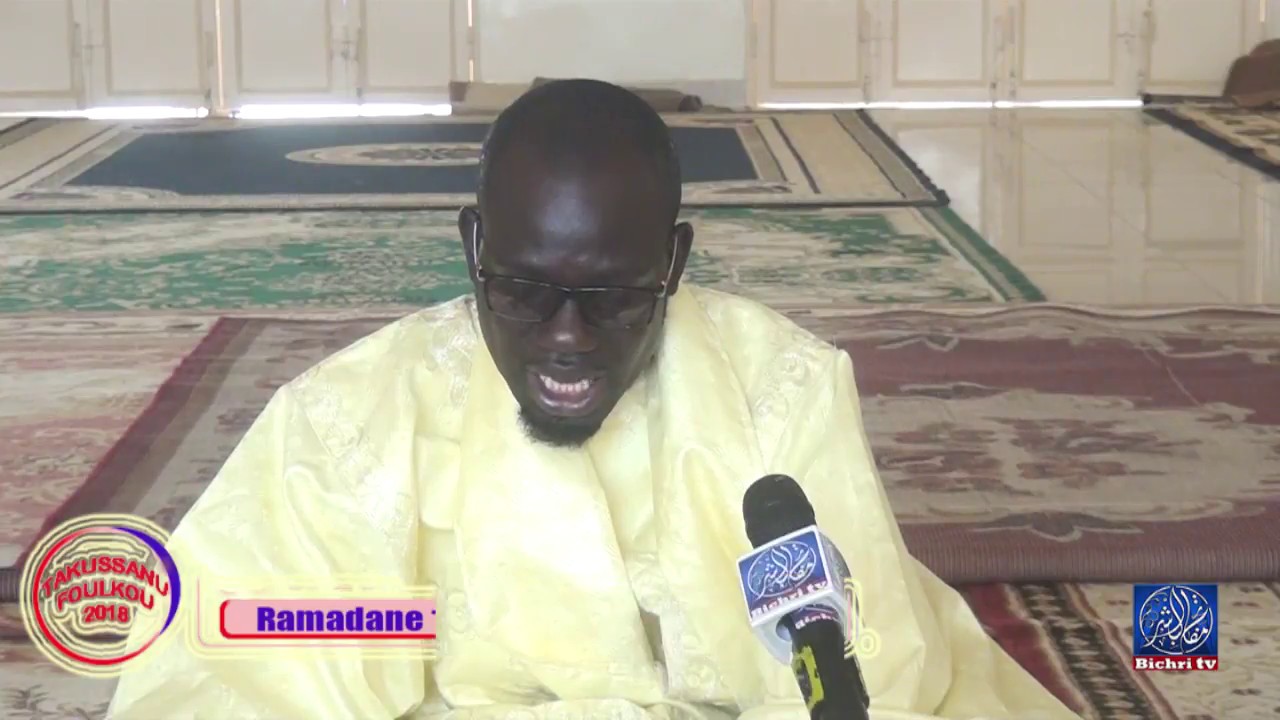 Ramadan 2018 / Takussanu Foulkou / avec Serigne Modou Diop 2 - YouTube