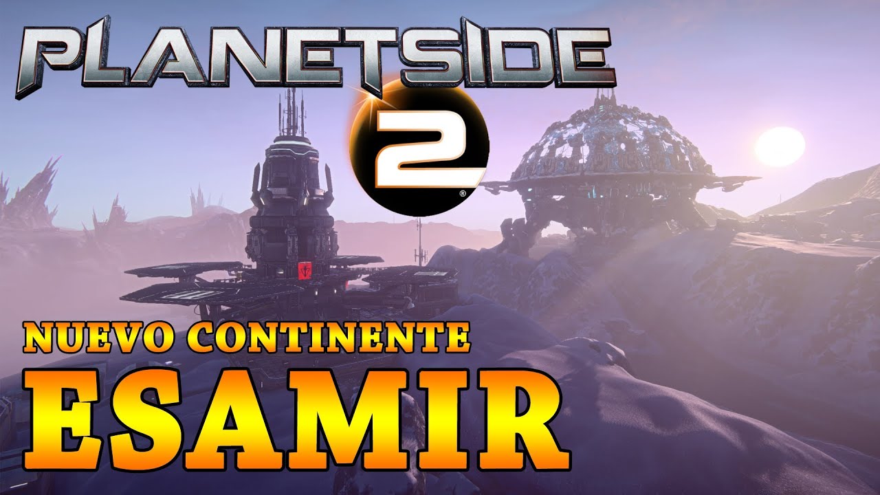 Planetside 2 - Nuevo Continente: Esamir - Capturando Bases - Gameplay ...