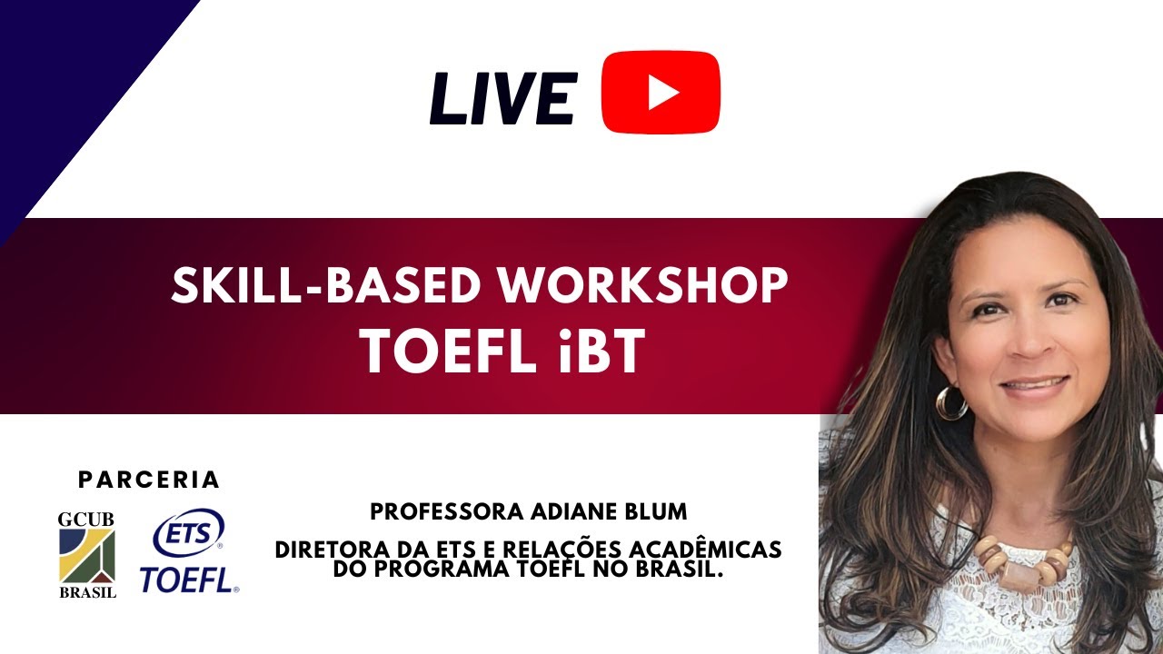 SKILL-BASED WORKSHOP FOR THE TOEFL iBT PT 1 - 01/2023 - YouTube
