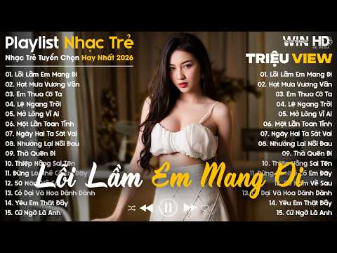 Lỗi Lầm Em Mang Đi, Hạt Mưa Vương Vấn... - Nhạc Trẻ Ballad Buồn Tâm Trạng Hot TikTok TRIỆU VIEW