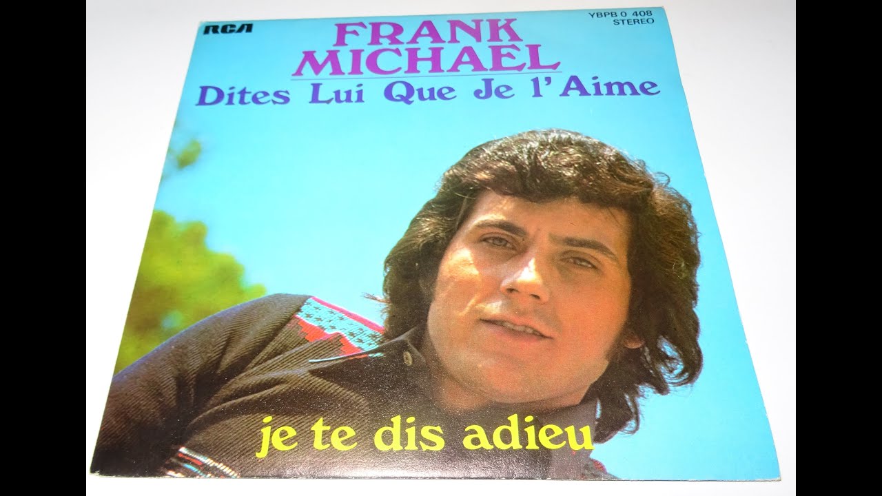 FRANK MICHAEL ♦ Dites lui que je l'aime - 1974 - YouTube