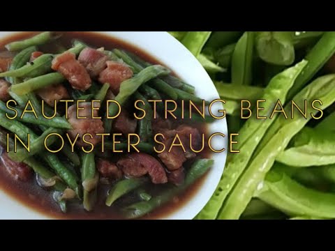 SAUTEED STRING BEANS IN OYSTER SAUCE KRRT - YouTube