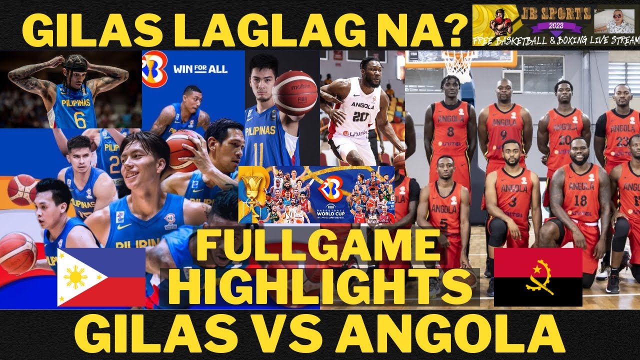 GILAS PILIPINAS VS ANGOLA | LAGLAG NA | FIBA WORLD CUP | HIGHLIGHTS # ...