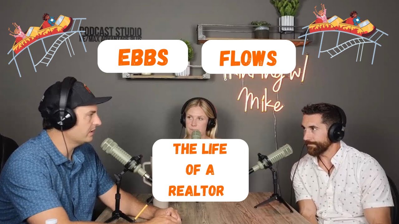 The Ebbs and Flows of being a Realtor | Alaina White & Matt Turek ...