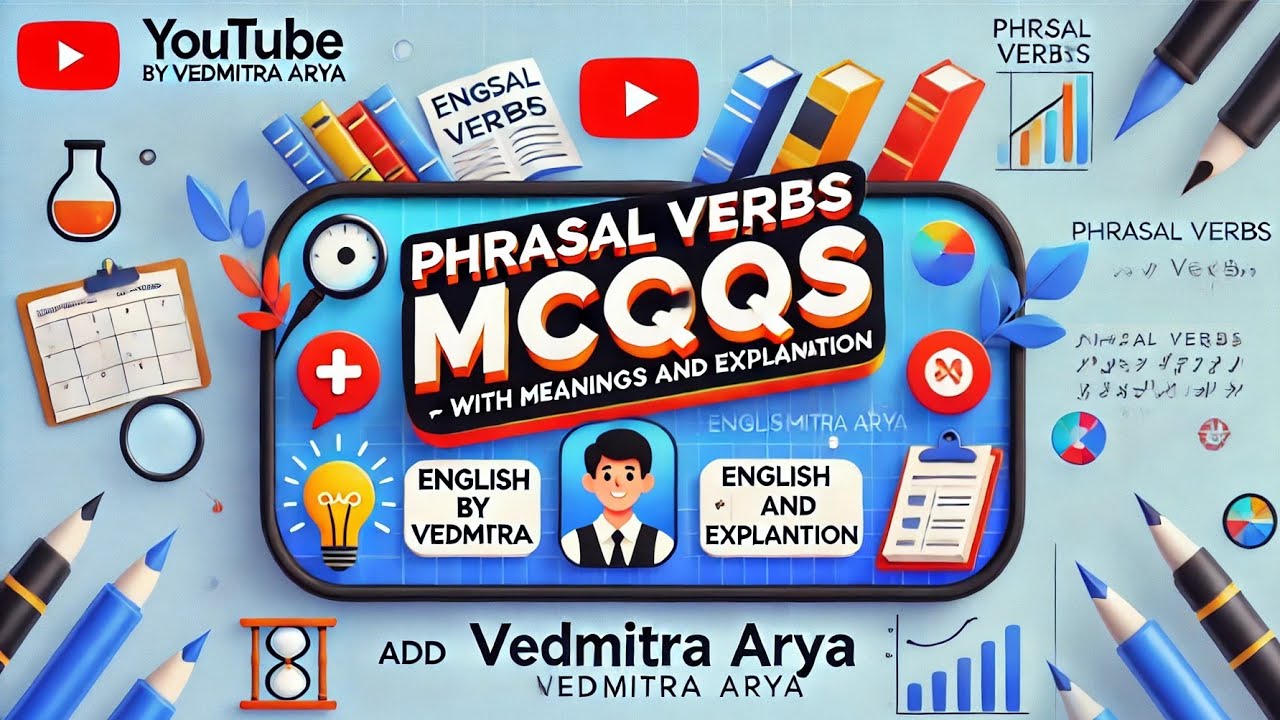 Phrasal Verbs | Mcqs | With meaning and Explanation | Theoretical - YouTube