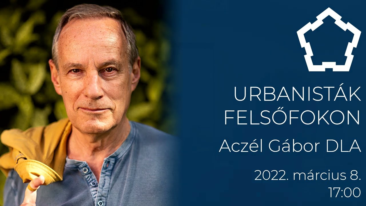 MUT – Urbanisták felsőfokon: Aczél Gábor DLA - YouTube