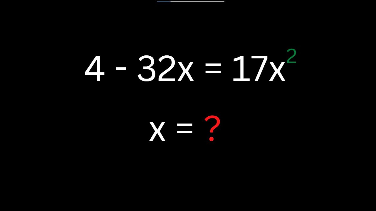 How To Solve 4 32x 17x 2 Equation By Factorization How To YouTube How To Solve 4 32x 17x 2 Equation By Factorization How To YouTube