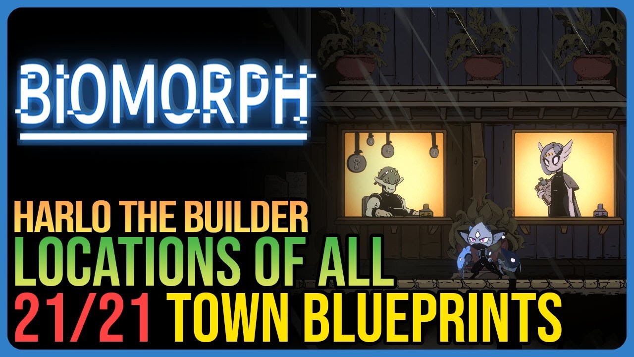 All Blueprint Locations BIOMORPH – Harlo the Builder Achievement - YouTube