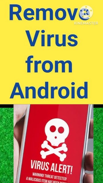 how to remove virus from Android phone | Android phone virus remove ...