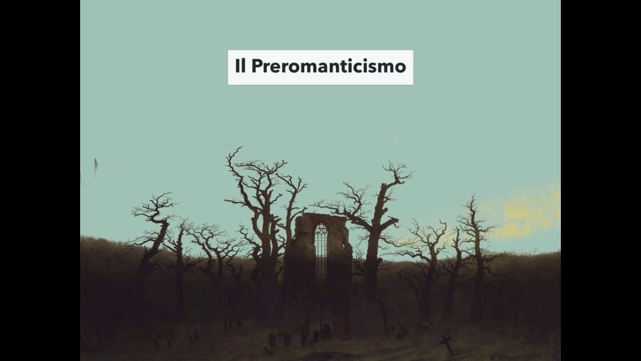Letteratura italiana- Il Preromanticismo - YouTube