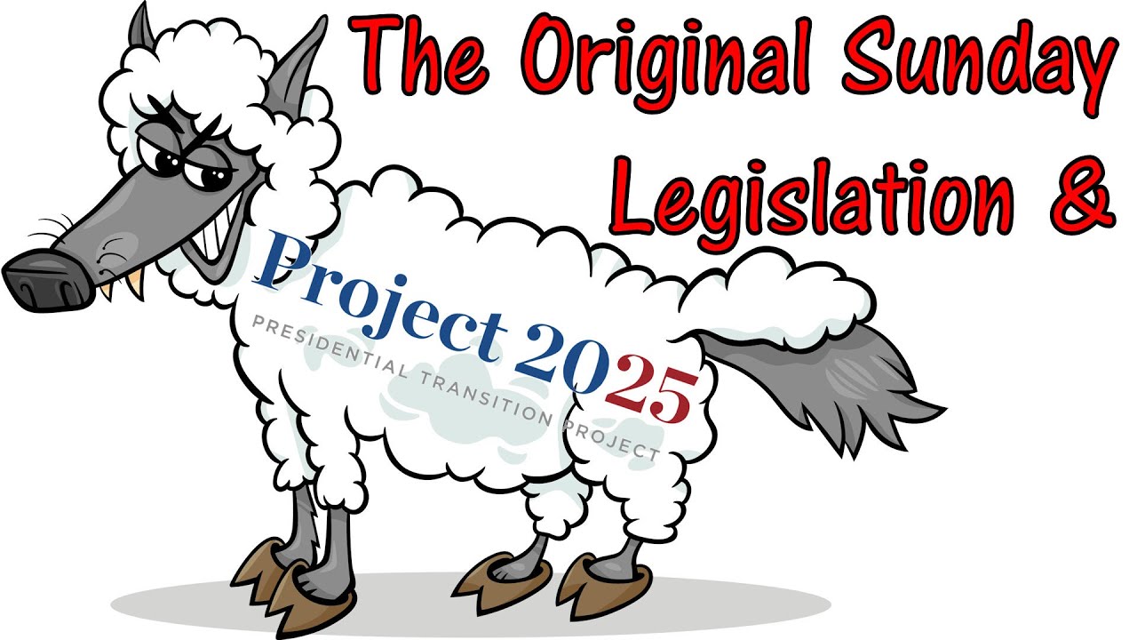 The Original Sunday Legislation and Project 2025 - YouTube