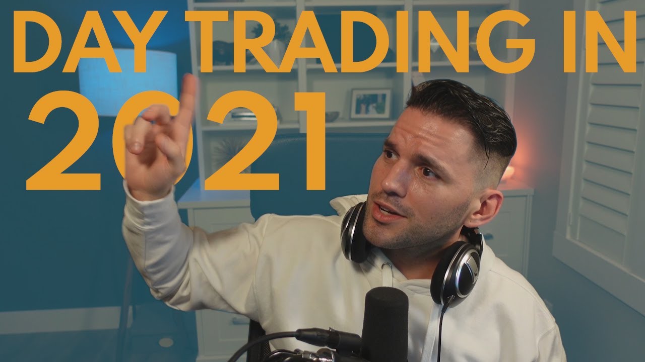 Day Trading in 2021: Channel Update + What To Expect - YouTube