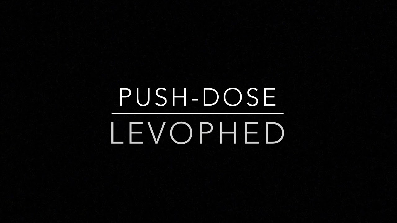 Push Dose LEvo - YouTube