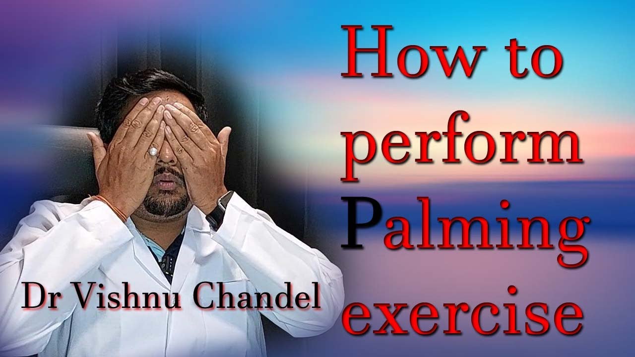 how to perform palming exercise full guide - YouTube