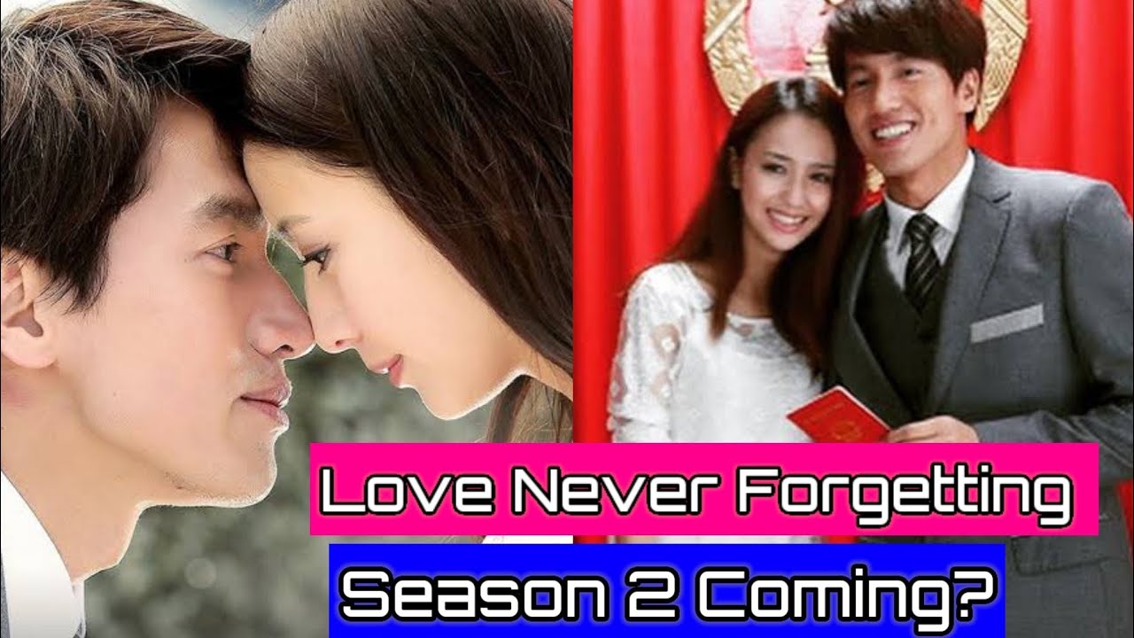 Love Never Forgetting Season 2 Coming? TongLiya And Jerry Yan Drama - YouTube