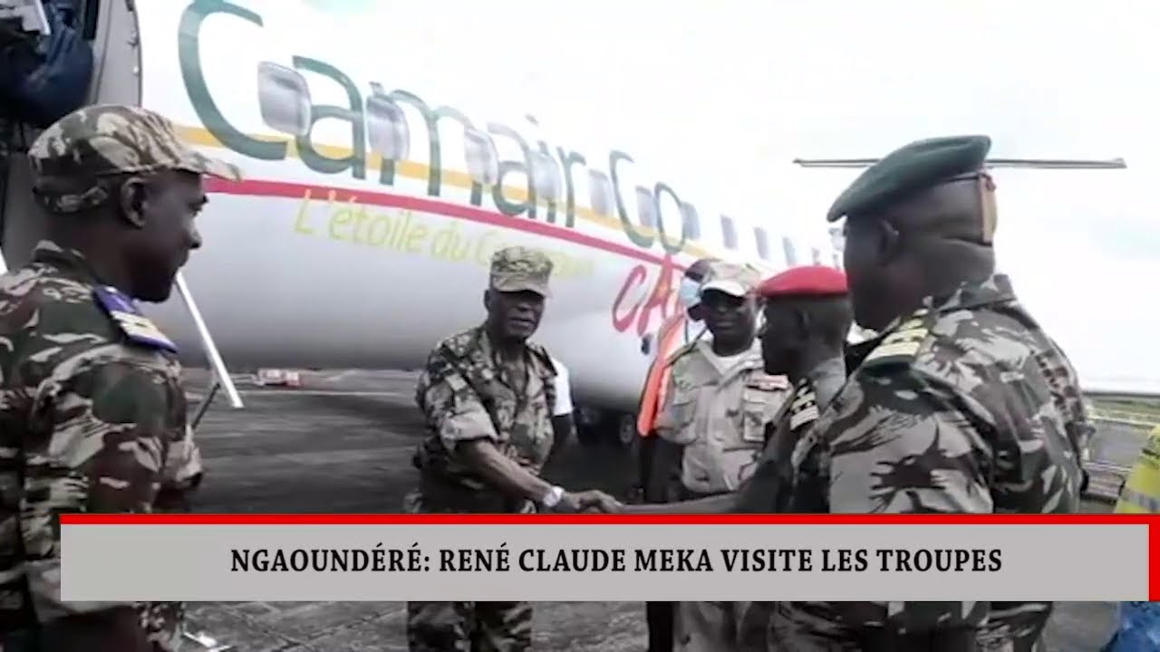 NGAOUNDÉRÉ : RENÉ CLAUDE MEKA VISITE LES TROUPES - YouTube