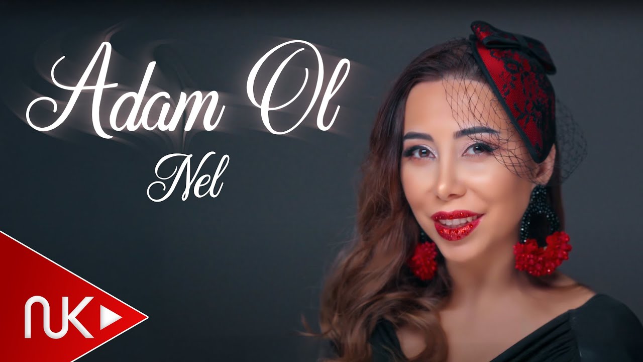 Nel - Adam Ol 2025 (Yeni Klip) 4K - YouTube