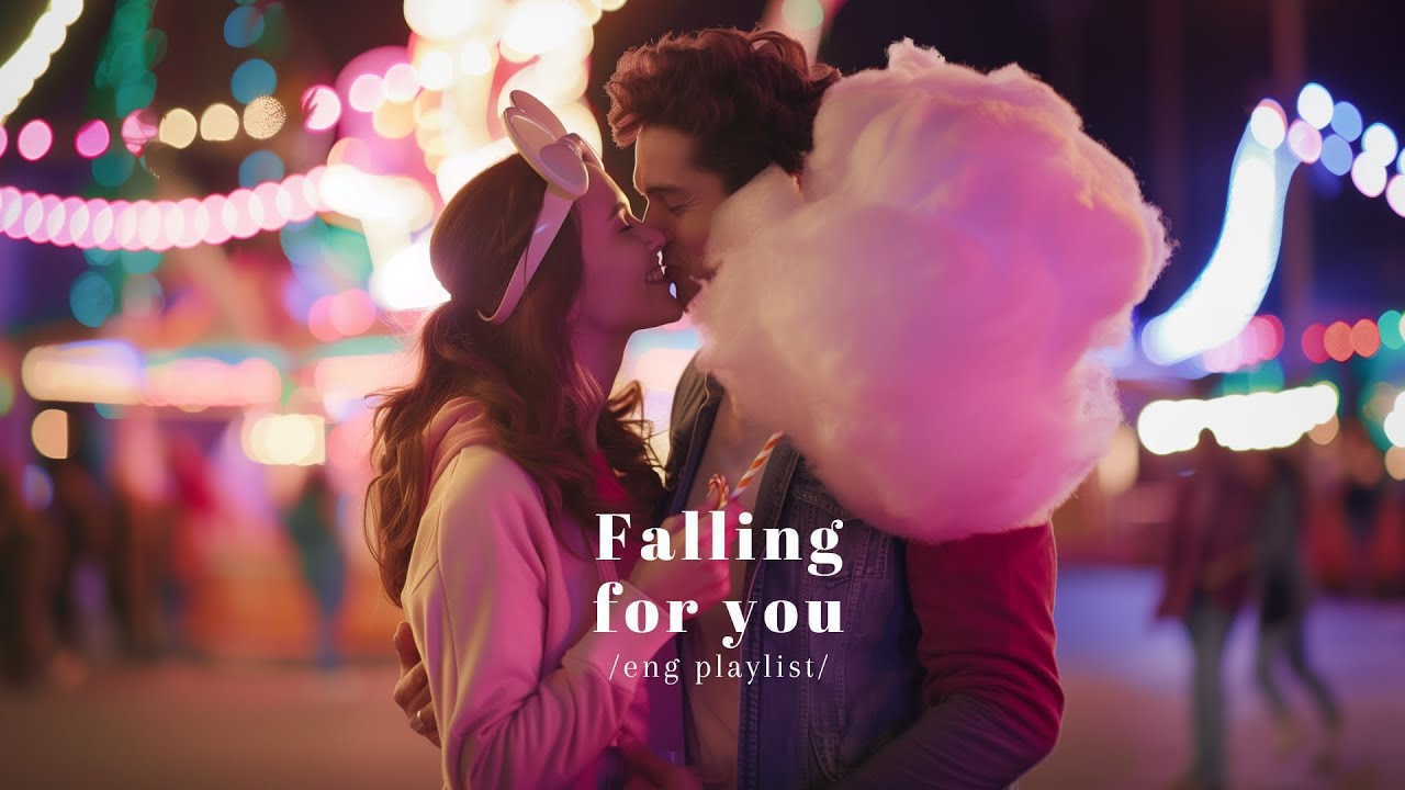 [Playlist] Falling For You🍒 What falling in love feels like? - YouTube