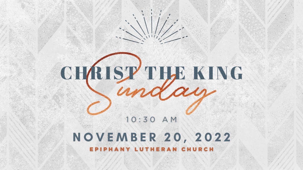 Christ The King Sunday 2022