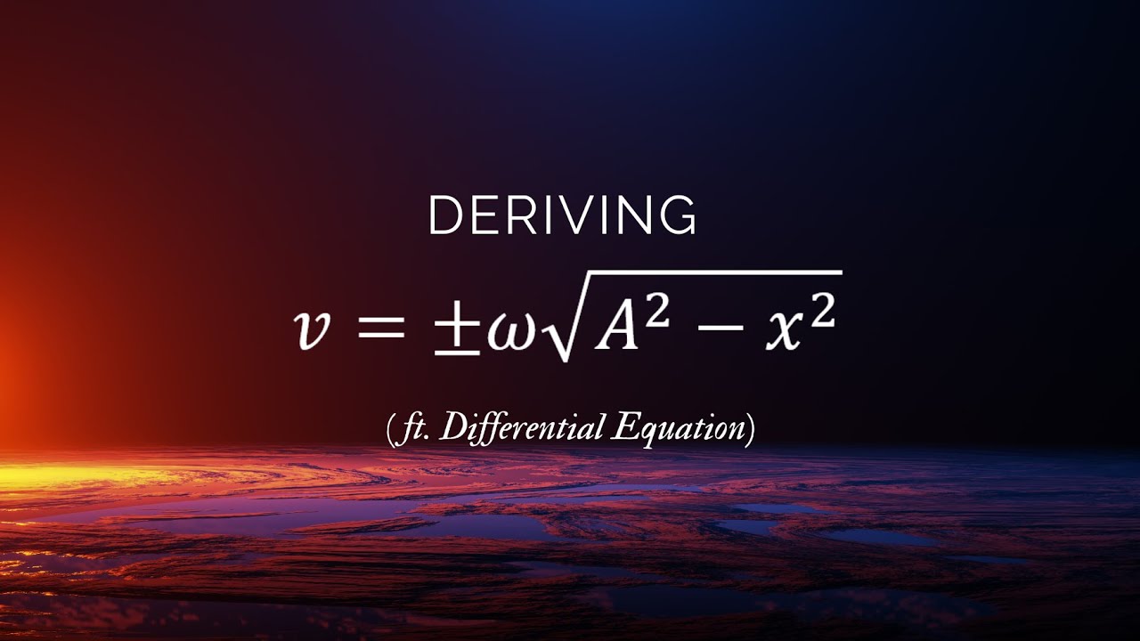 Further Physics: Deriving v(x) for SHM using Differential Equation ...