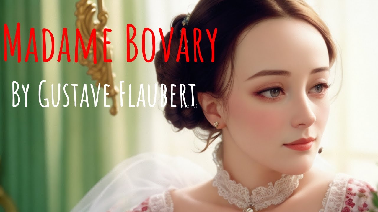 Madame Bovary By Gustave Flaubert | Full Audiobook - YouTube