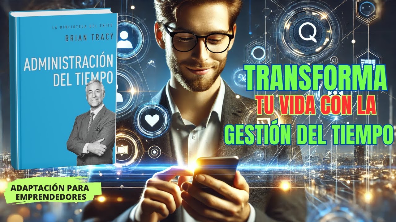 Transforma tu Vida con la Gestión del Tiempo Resumen de "Administración ...