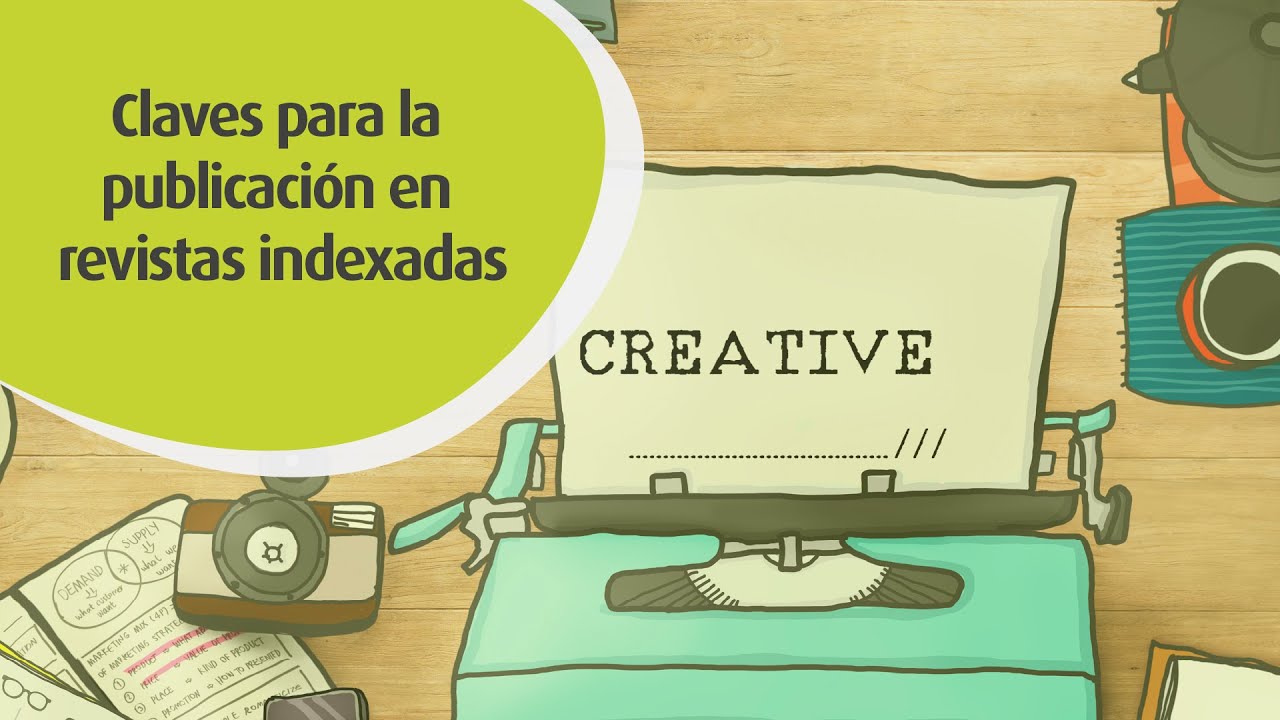 Claves para la publicación en revistas indexadas - YouTube