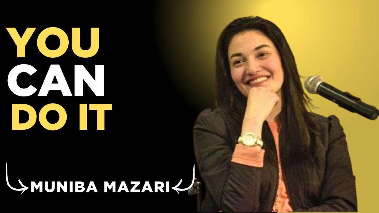 YOU CAN DO IT – From Doubt to Determination | Muniba Mazari’s Most ...