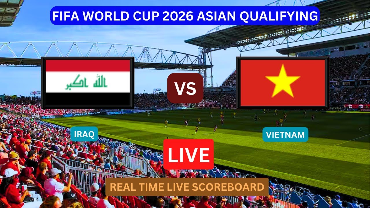Iraq Vs Vietnam LIVE Score UPDATE Today Soccer Football Match World Cup ...