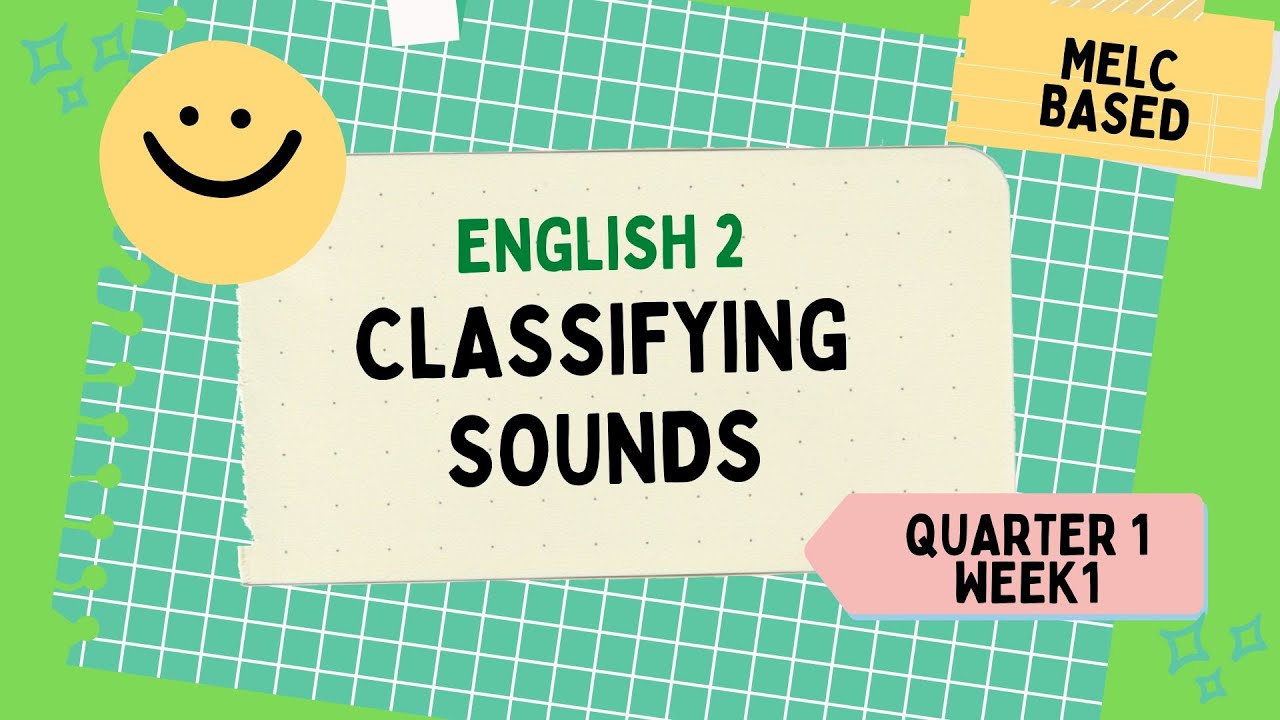 English 2 Grade 2 Quarter 1 Week 1 Classifying Sound - YouTube