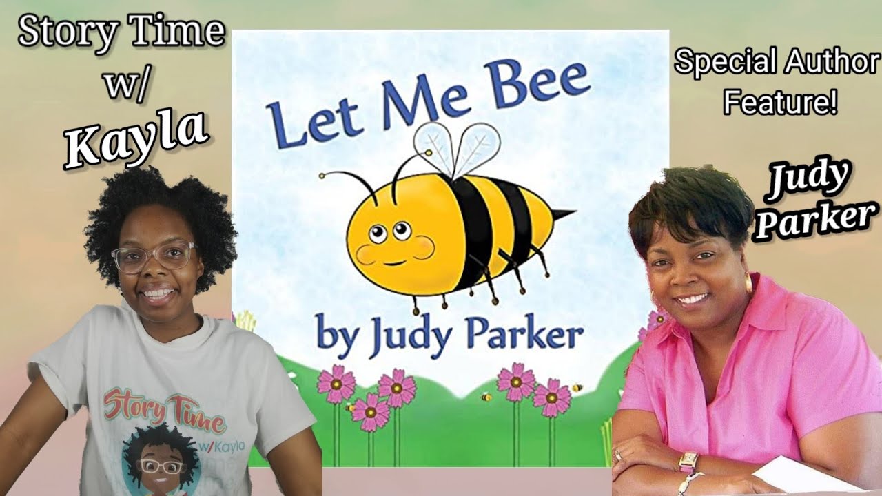 Let Me Bee by Judy Parker | #ReadAloud - YouTube