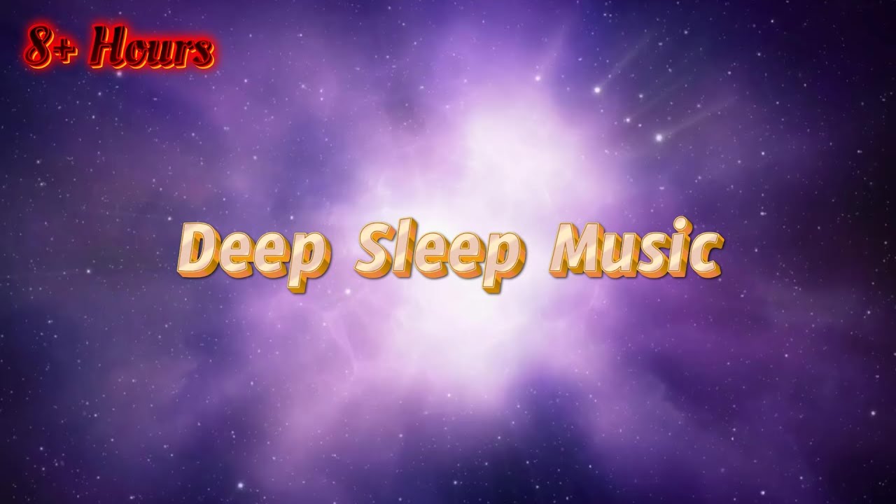 Deep sleep music 8 hours| Sleep in 10 min