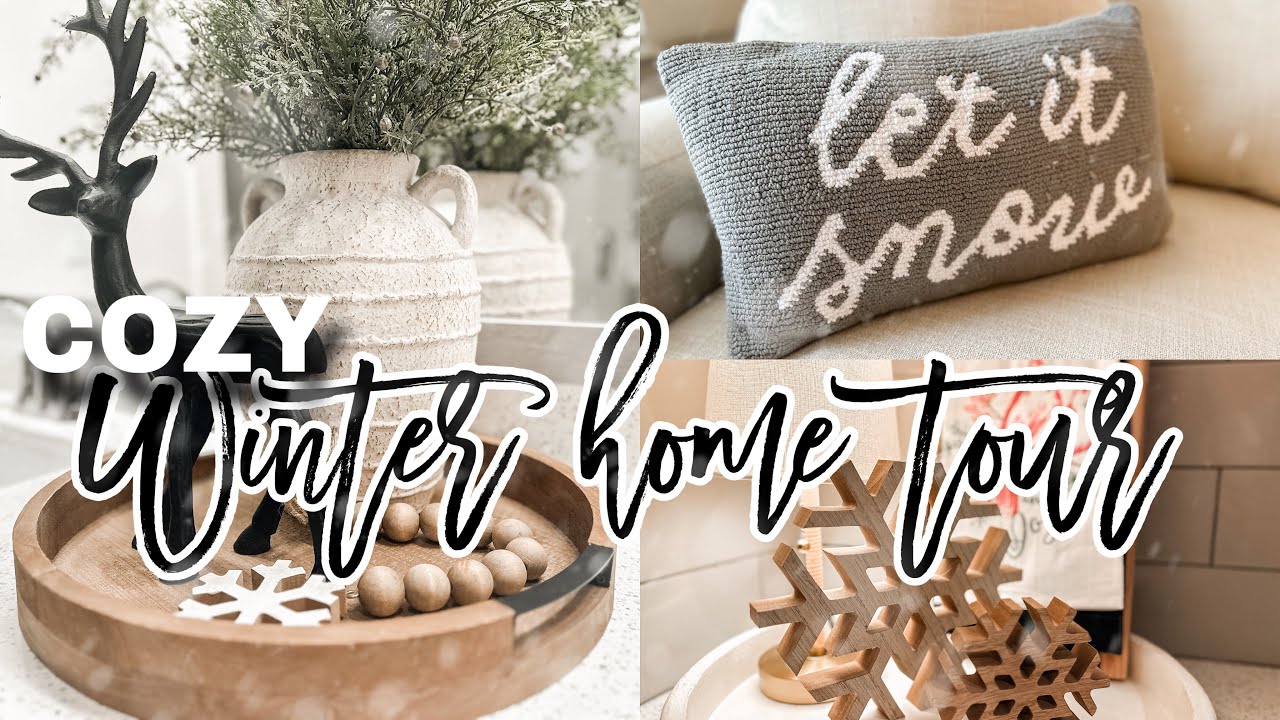 NEW!! COZY WINTER HOME TOUR // UPDATED NEW HOUSE TOUR / DECORATING ...