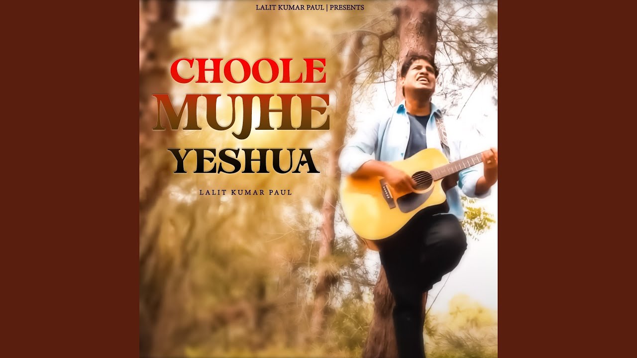 Choole Mujhe Yeshua - YouTube