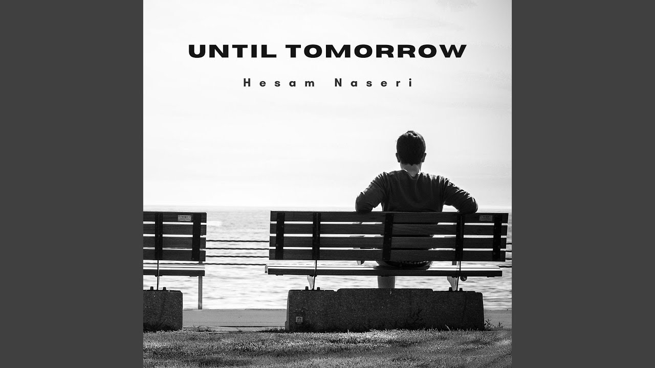 Until Tomorrow - YouTube