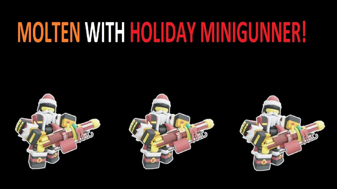 Molten with Holiday minigunner! Tower Defense Simulator - YouTube