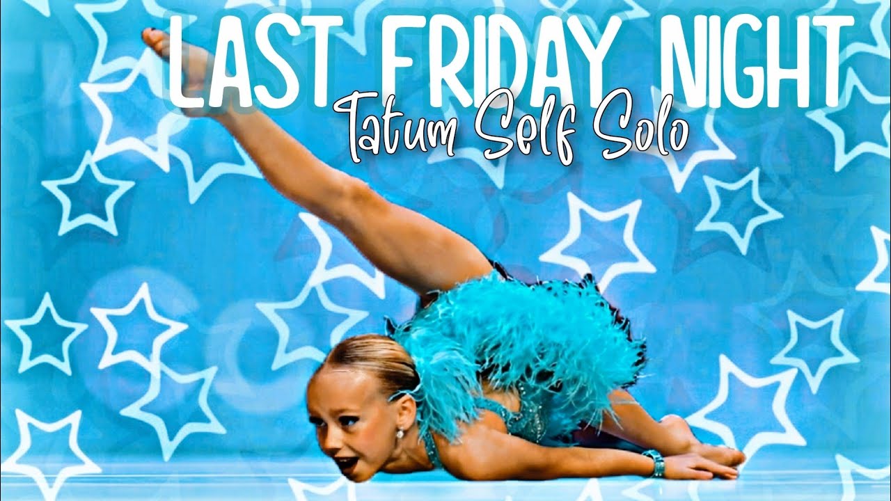 Last Friday Night Solo- Tatum Self- Naomi’s 40 Solo Challenge- 13/40 ...