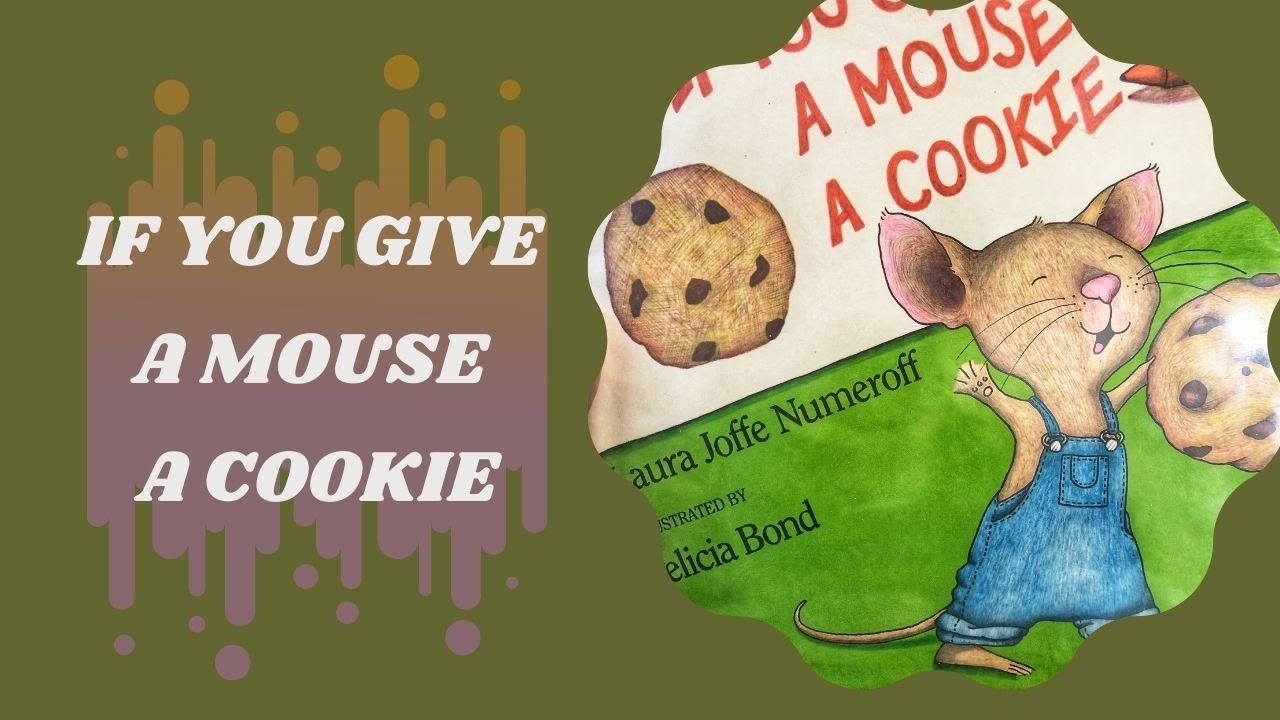 If you give mouse a cookie Children's Book Recommend Read aloud along ...