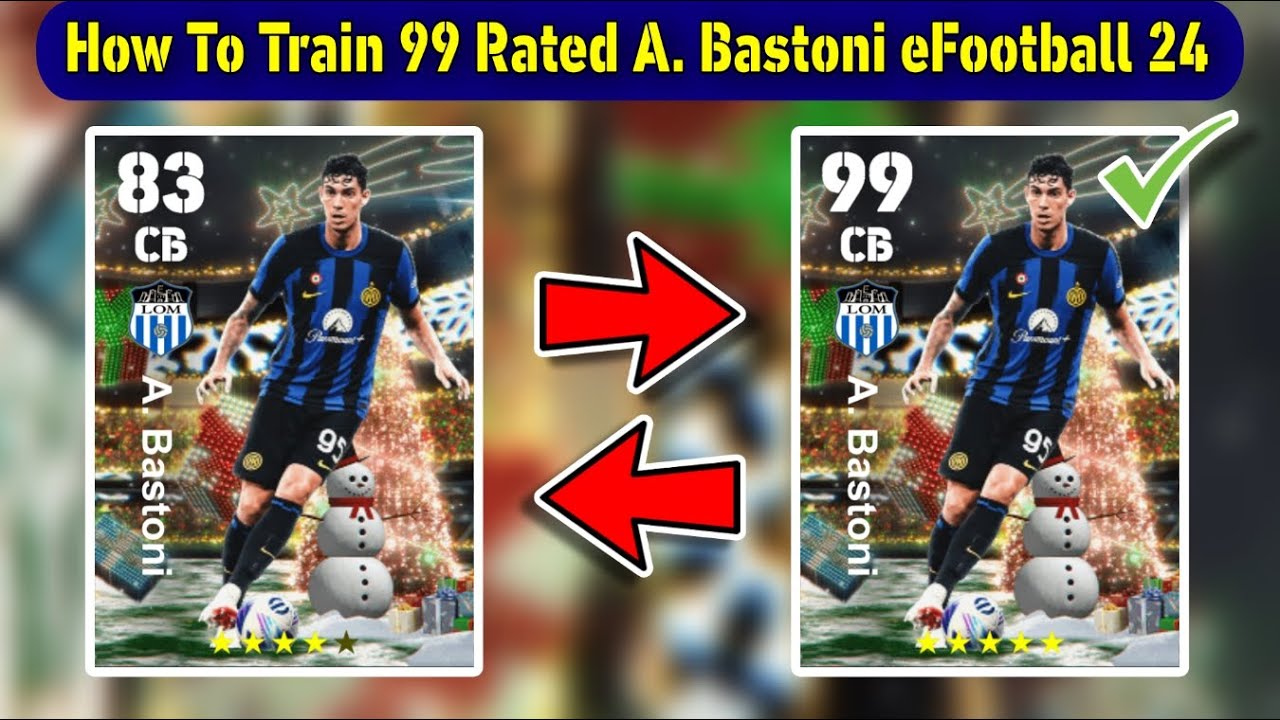 How To Train 95 Rated A. Bastoni In eFootball 2024 Mobile | A. Bastoni ...