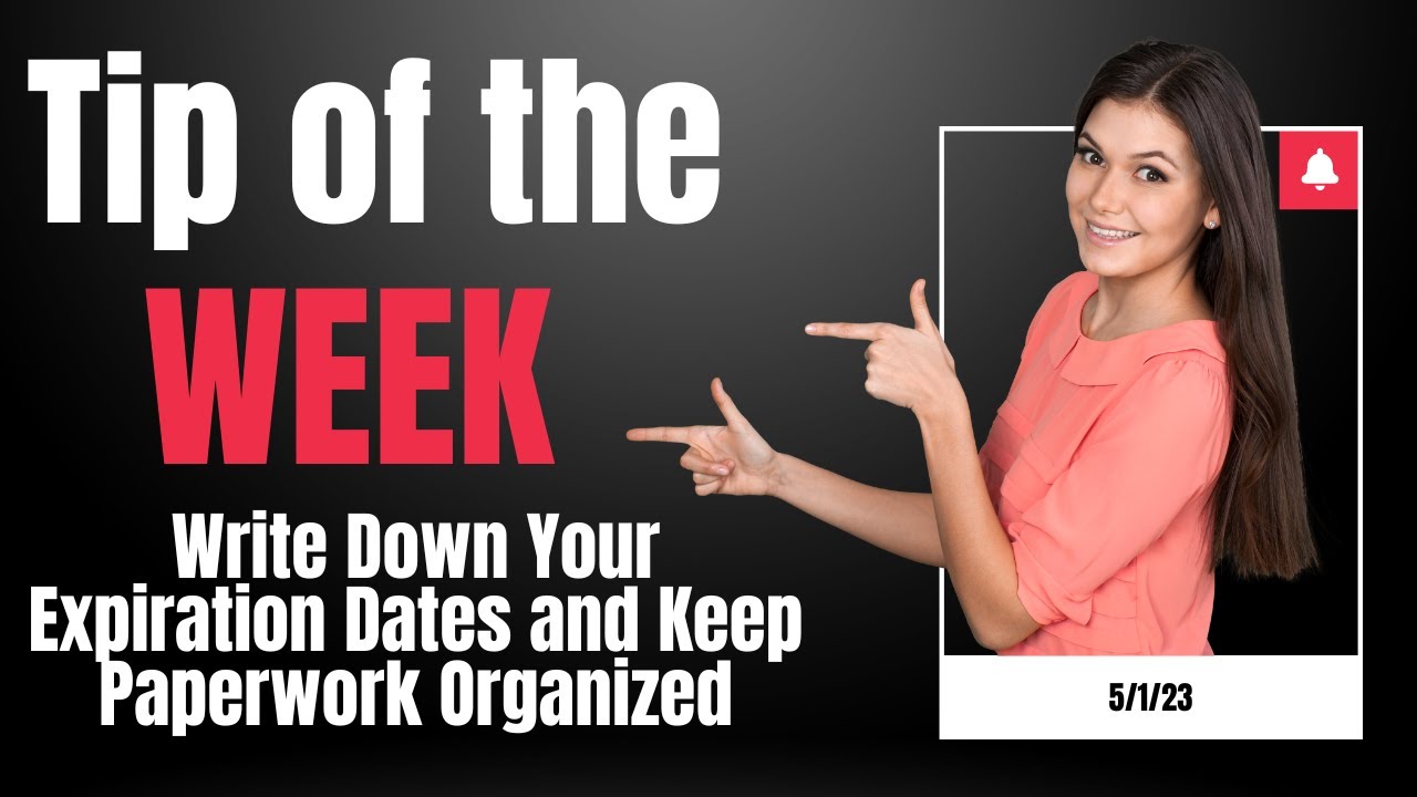 Tip of the Week - Write Down Your Expiration Dates and Keep Paperwork ...