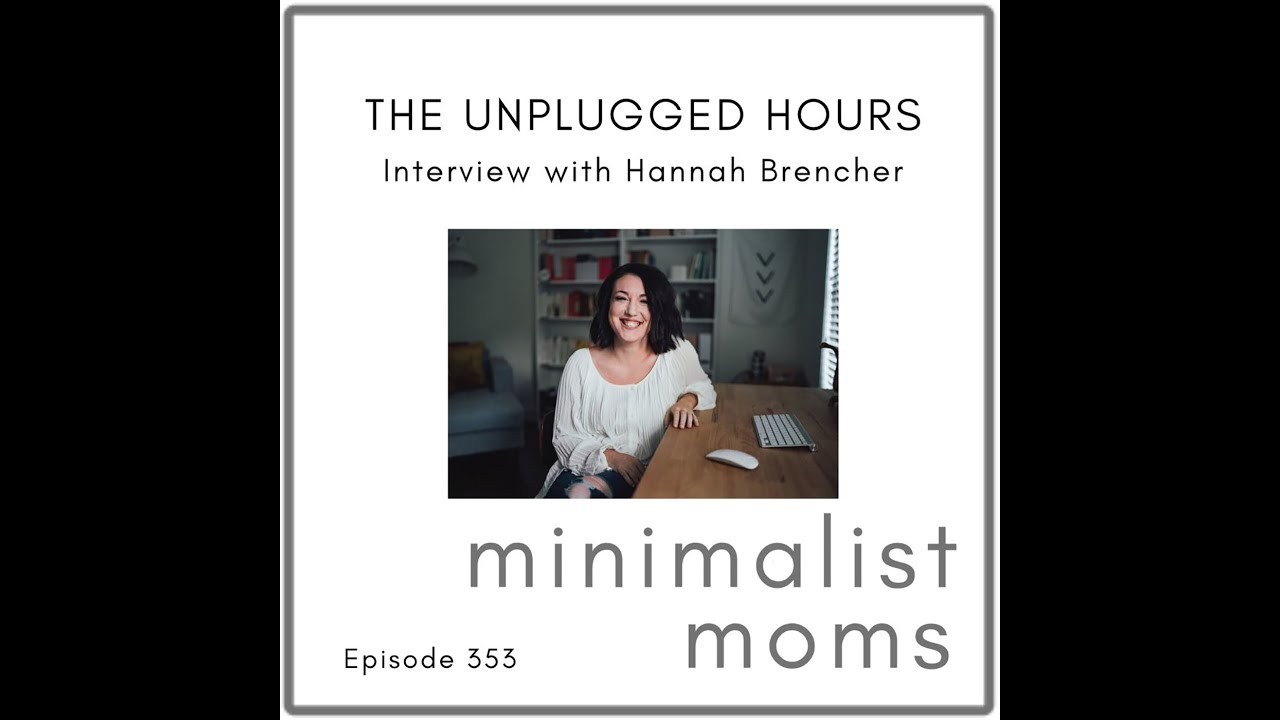 The Unplugged Hours | Hannah Brencher (EP353) - YouTube