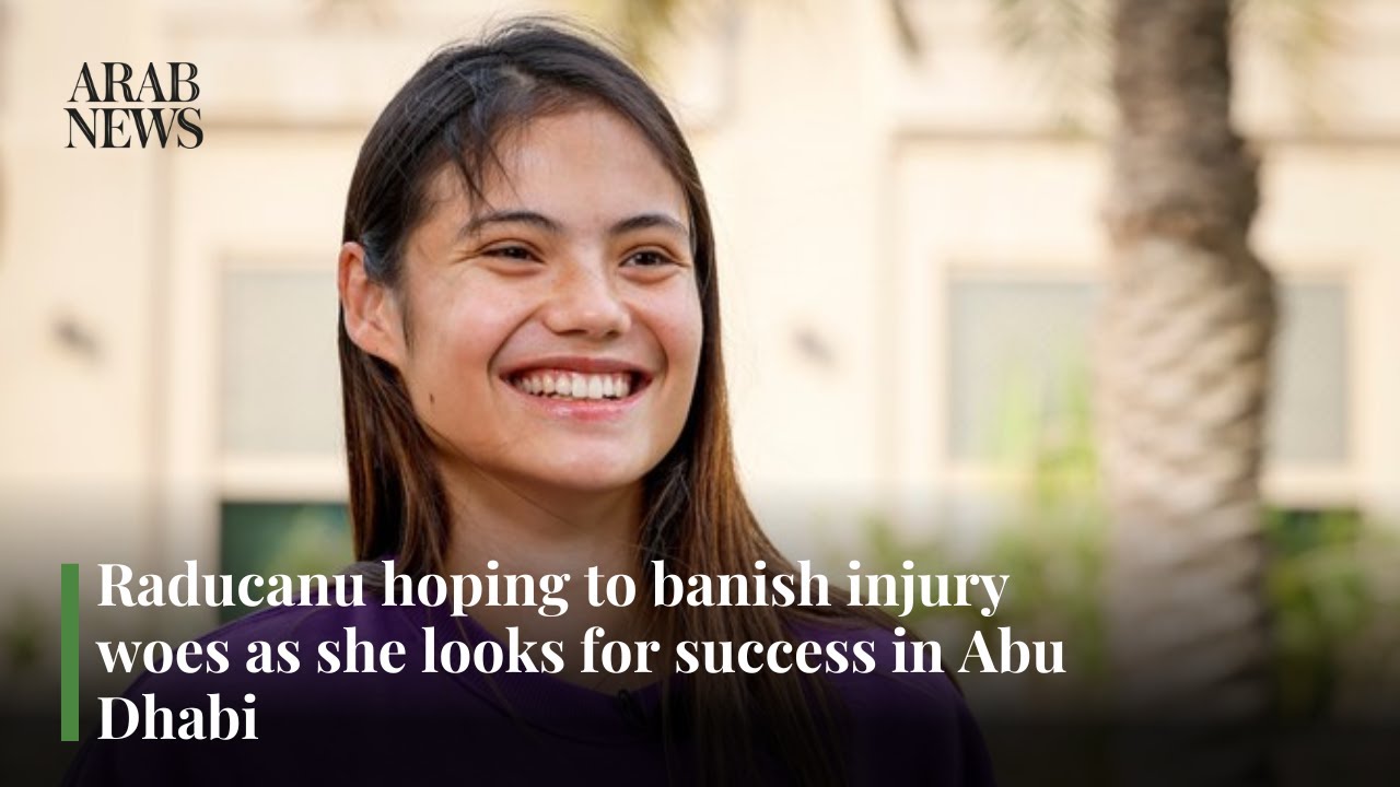 Raducanu hoping to banish injury woes as she looks for success in Abu ...
