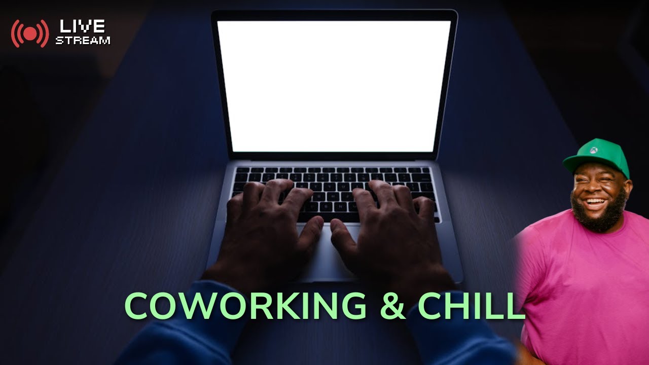 Coworking & Chill | Setting up vertical streams and editing DreamHack ...