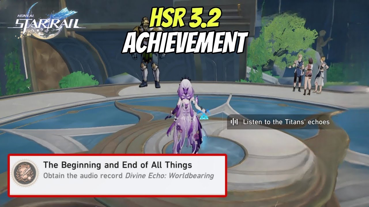 The Beginning and End of All Things - HSR 3.2 Achievement Guide - YouTube