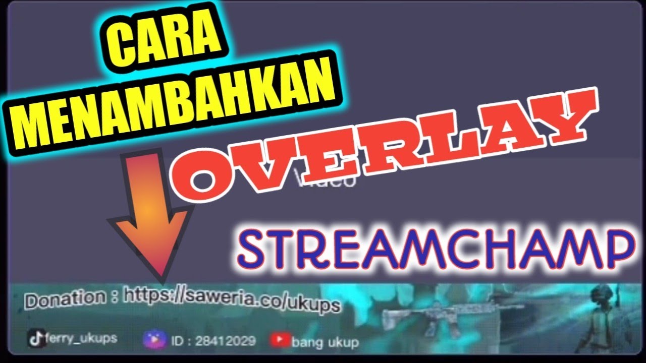 CARA MENAMBAHKAN OVERLAY DI STREAMCHAMP - YouTube