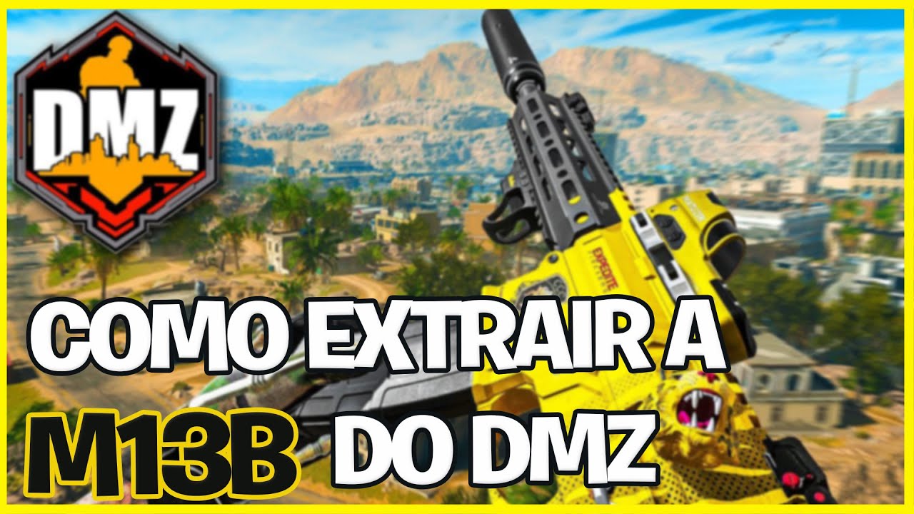 COMO EXTRAIR A M13B DO DMZ MUITO RÁPIDO - VÍDEO COMPLETO - YouTube
