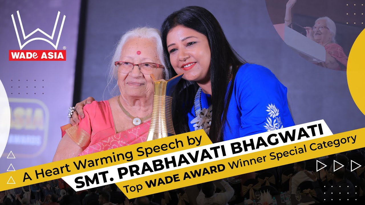 A Heart Warming Speech by Smt. Prabhavati Bhagwati, Top WADE Award ...